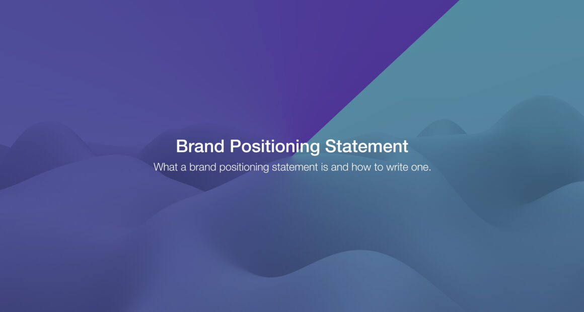 What is a Brand Positioning Statement and How to Write One